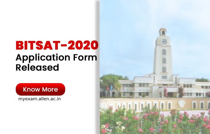 BITSAT-2020 Application Form Released: Know how to apply, eligibility ...