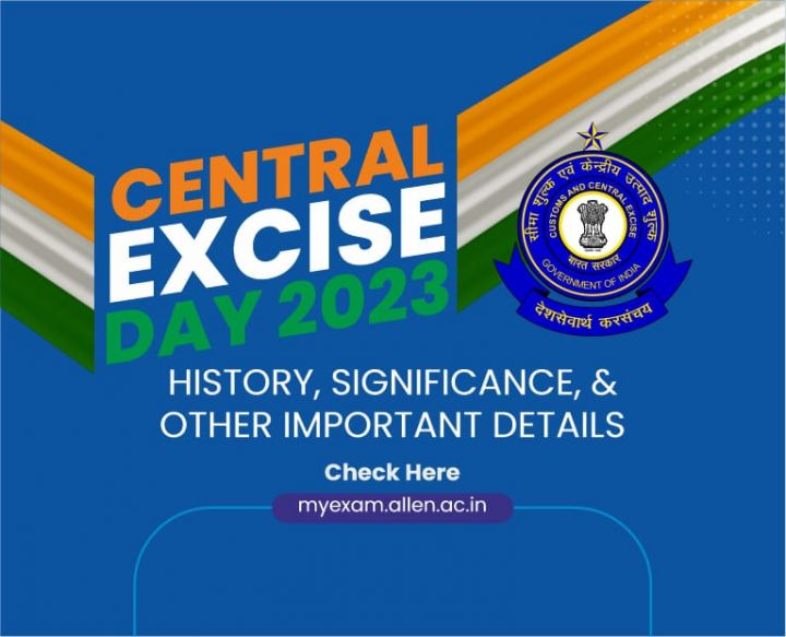 Central Excise Day 2023: History, Significance, & Other Important Details - My Exam : EduBlog of ...