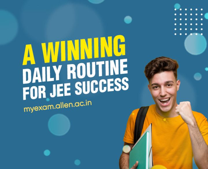 A Winning Daily Routine for JEE Success - My Exam : EduBlog of ALLEN ...
