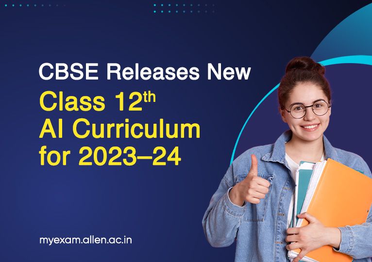 CBSE Class 12th AI Curriculum Archives - My Exam : EduBlog of ALLEN ...