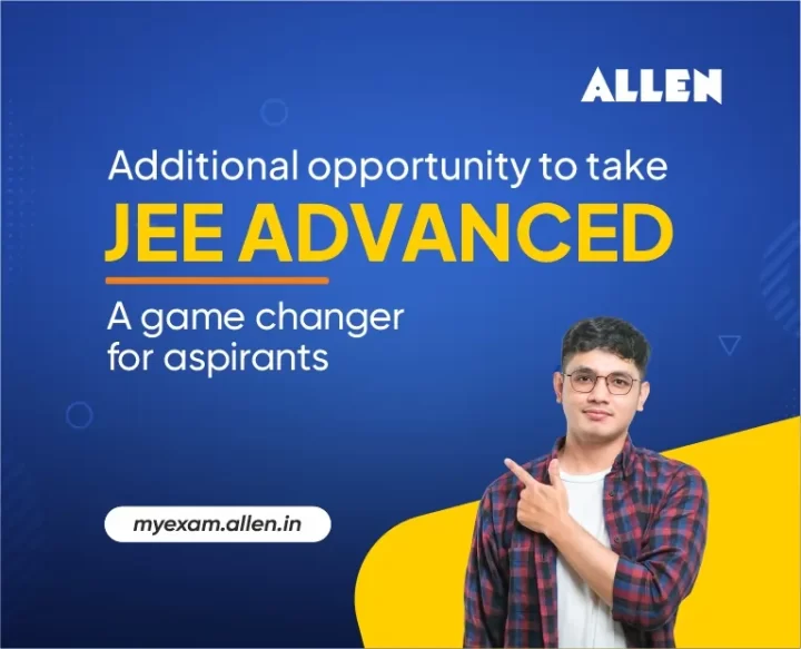 Additional Opportunity to Take JEE Advanced: A Game-Changer for ...
