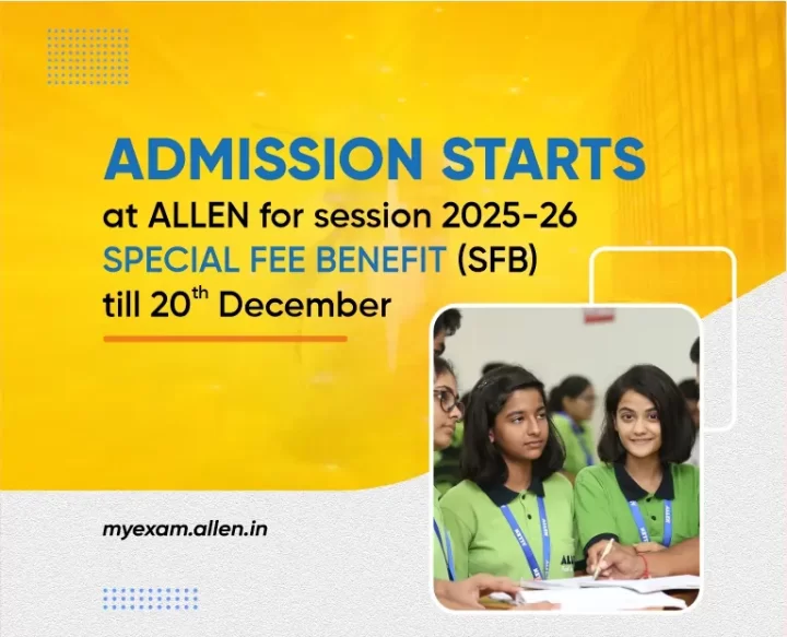 Admission Starts at ALLEN for Session 2025-26 - Special Fee Benefit ...