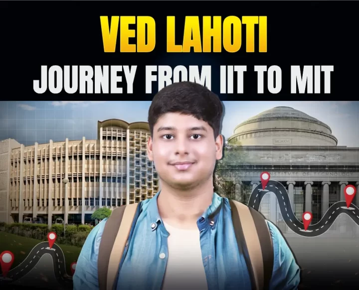 Ved Lahoti: The Journey of a Topper – From IIT to MIT - My Exam ...