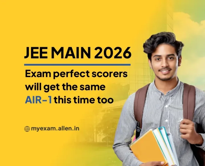 JEE Main 2026 Exam: Perfect Scorers will get the Same AIR-1 this Time ...