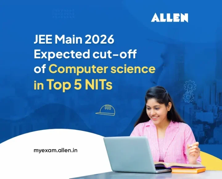 JEE Main 2026 - Know The Expected Cut-Off of Computer Science in Top 5 ...